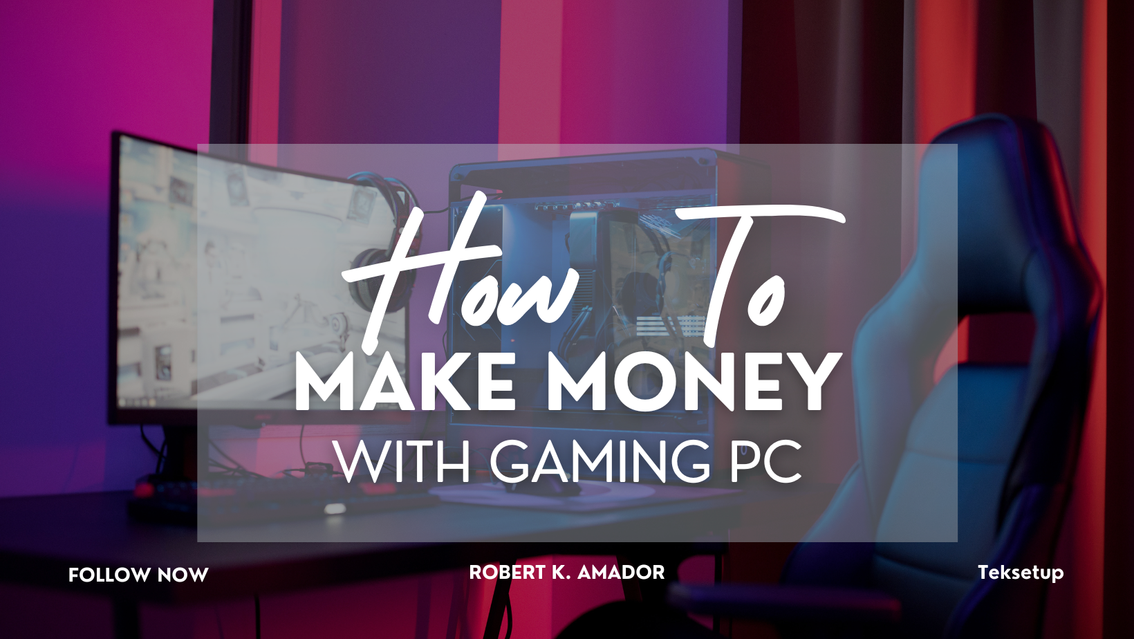 How to Make Money With a Gaming PC: All You Need to Know - Tek Setup
